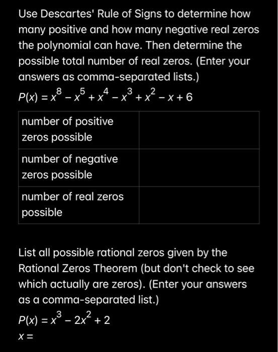 use descartes rule of signs to determine how many positive and how many ...