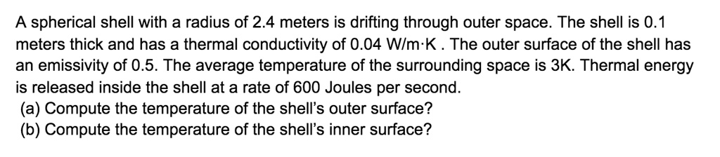 SOLVED: A spherical shell with a radius of 2.4 meters is drifting ...