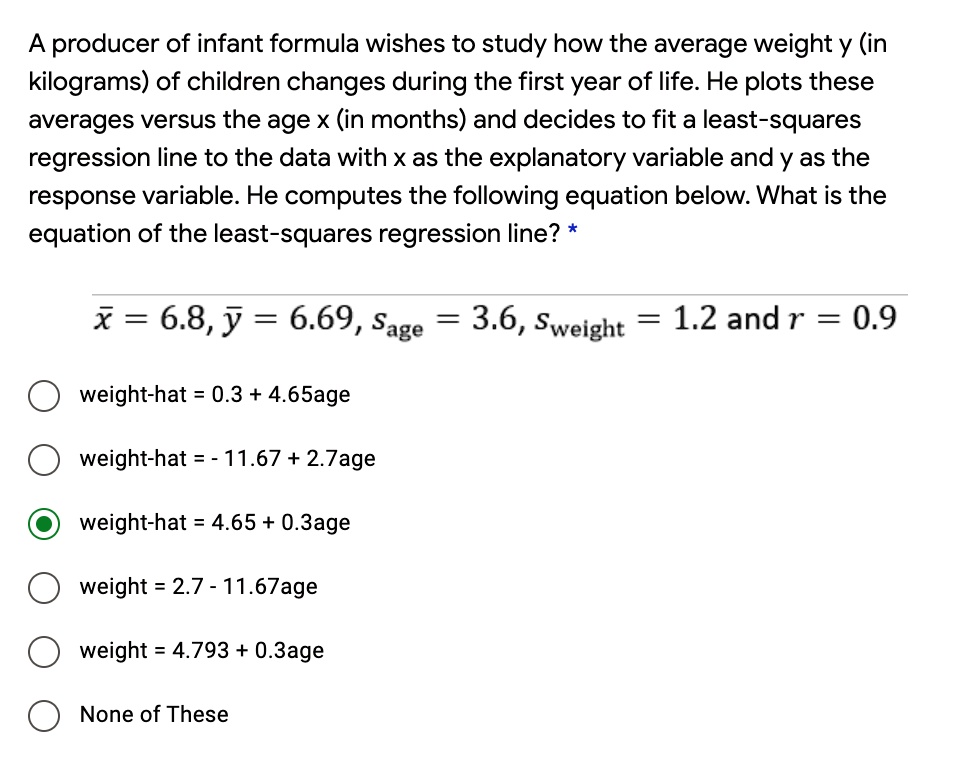 producer of infant formula wishes to study how the average weight y in ...