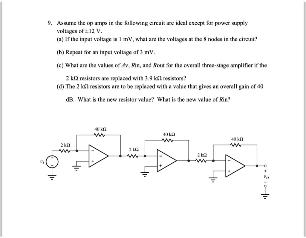 SOLVED: Assume the op amps in the following circuit are ideal except for power supply voltages ...