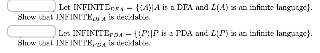 SOLVED: Let INFINITEDFA = (A, H) | A is a DFA and L(A) is an infinite ...