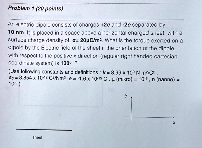 SOLVED: Problem 1 (20 points) An electric dipole consists of charges +2e and -2e separated by 10 ...