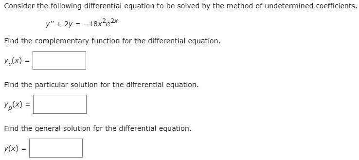 SOLVED: Consider the following differential equation to be solved by the method of undetermined ...