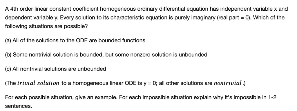 SOLVED: A 4th order linear constant coefficient homogeneous ordinary differential equation has ...