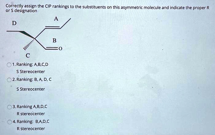 SOLVED:Correctly assign the CIP rankings to the substituents on this ...