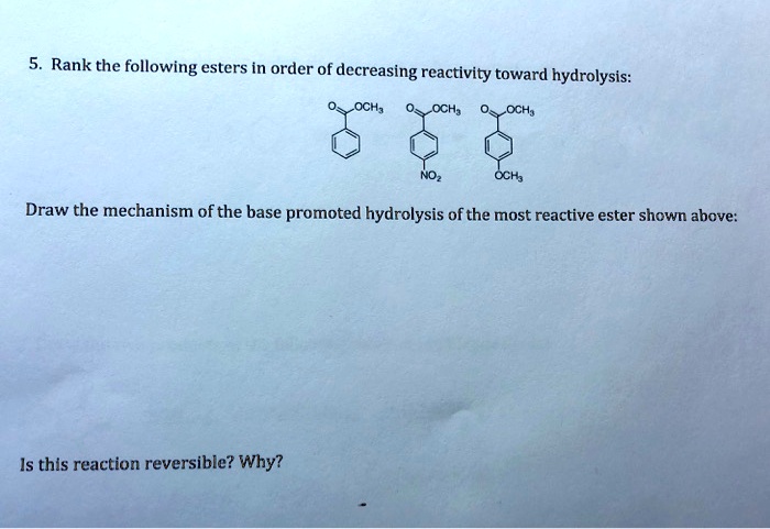 SOLVED:Rank the following esters in order of decreasing reactivity toward hydrolysis: OCH; OCH ...