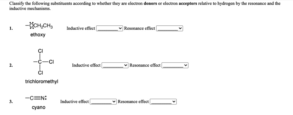 SOLVED: Classify the following substituents according t0 whether they are electron donors or ...