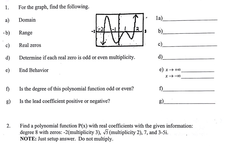SOLVED:For the graph, find the following: Domain Ia) Real zeros Determine if each real zero is ...
