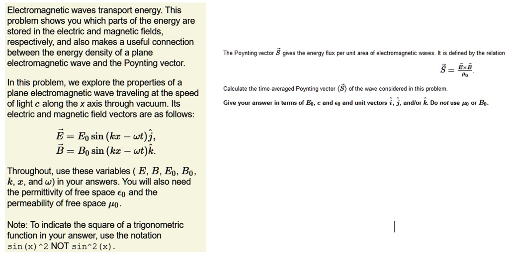 electromagnetic waves transport energy this problem shows you which parts of the energy are ...