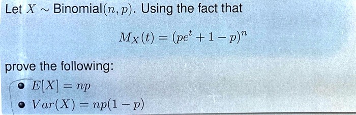 SOLVED: Let X be a random variable following a binomial distribution with parameters n and p ...