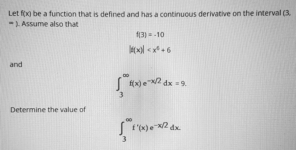 let fx be a function that is defined and has a continuous derivative on the interval 3 assume ...