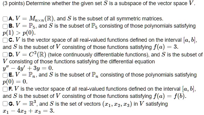 Solved 1 Determine Whether The Given Set S Is A Subspace Of The Vector Space V 1 V Mnxn R