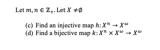 SOLVED: Let m, n âˆˆ Z+. Let X = 0, 1, 2, ..., n-1. Find an injective ...