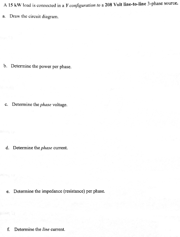 SOLVED: a. Draw the circuit diagram. b. Determine the power per phase ...