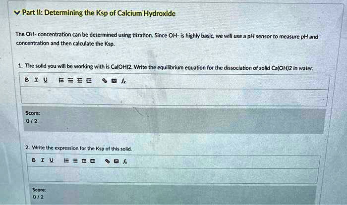 SOLVED: Part II: Determining the Ksp of Calcium Hydroxide The OH ...