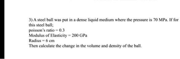 SOLVED: A steel ball was put in a dense liquid medium where the ...