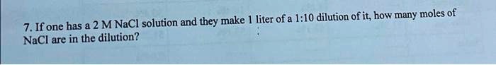 SOLVED: make liter of a 1:10 dilution ofit; how many moles of 7.If one ...