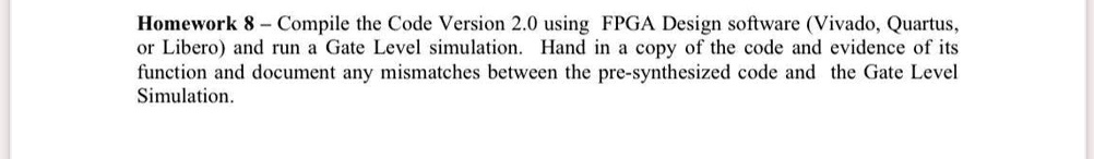 SOLVED: Compile the Code Version 2.0 using FPGA Design software (Vivado ... SOLVED: Compile the Code Version 2.0 using FPGA Design software (Vivado ...