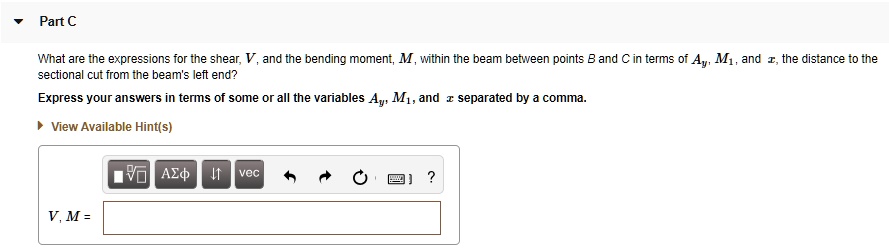 SOLVED: What are the expressions for the shear, V, and the bending ...