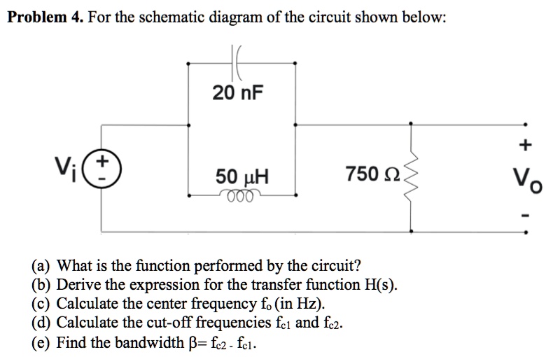 SOLVED: Problem 4. For the schematic diagram of the circuit shown below ...