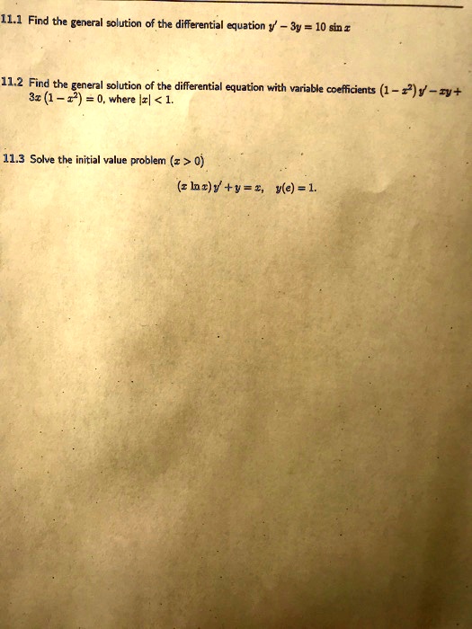 SOLVED: IL.1 Find the general solution of the differential equation v ...