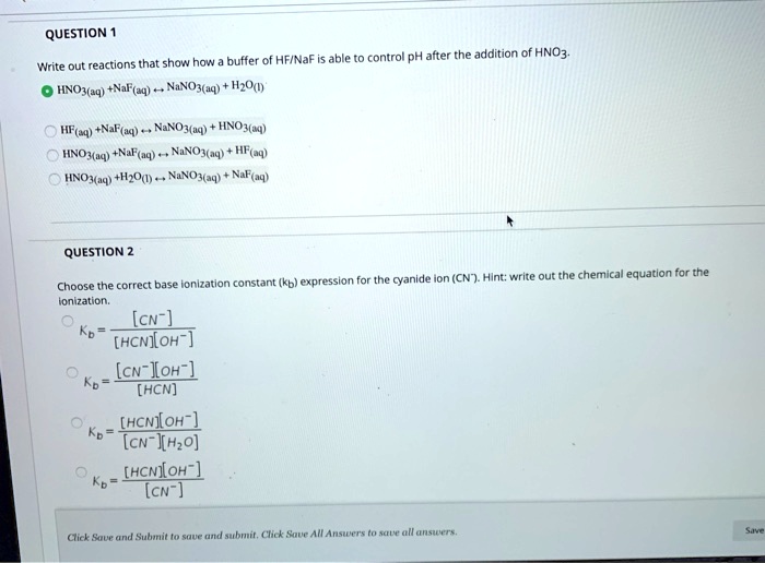 question 1 buffer of hfinaf able control ph after the addition of hno3 write out reactions that ...