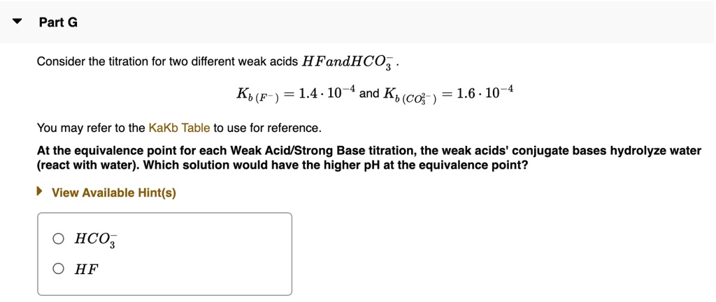 SOLVED: Part G Consider the titration for two different weak acids ...