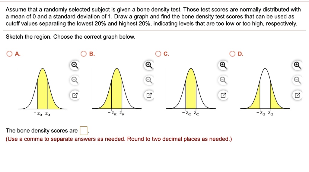 Solved Assume That A Randomly Selected Subject Is Given A Bone Density