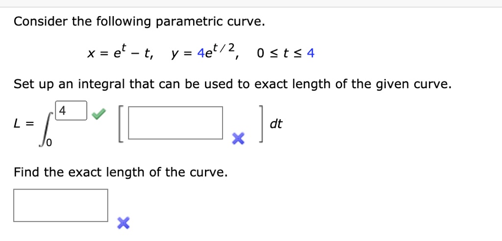 SOLVED: Consider the following parametric curve x = et t, Y = 4et / 2 0