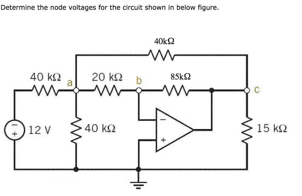 SOLVED: Determine the node voltages for the circuit shown in the figure below: 40kÎ© 40kÎ© 20kÎ ...