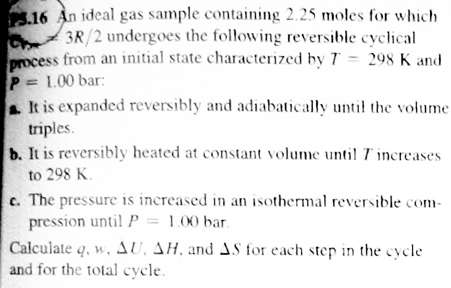 SOLVED: 7.16 in ideal gas sample containing 2.25 moles undergoes the following reversible cyclic ...