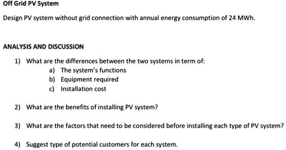 SOLVED: Off-Grid PV System Design a PV system without grid connection with an annual energy ...
