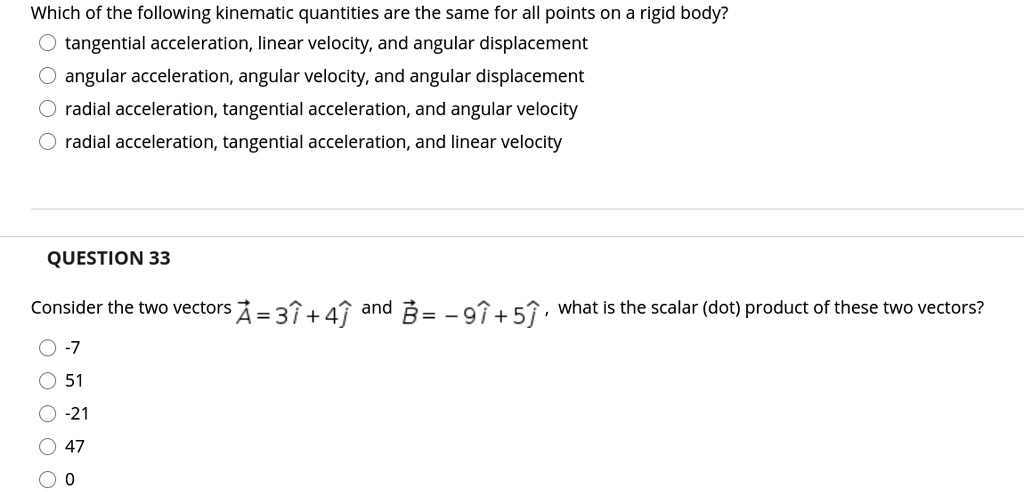 SOLVED:Which of the following kinematic quantities are the same for all points on a rigid body ...