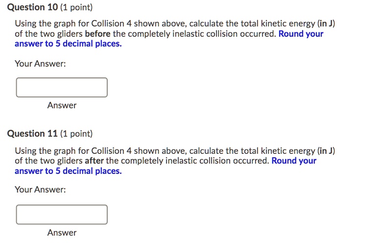 question 10 1 point using the graph for collision 4 shown above ...