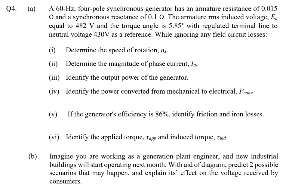 SOLVED: BASIC POWER SYSTEMS AND ELECTRIC MACHINES Q4. (a) A 60-Hz, four-pole synchronous ...