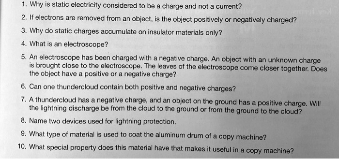 SOLVED: 1. Why is static electricity considered to be a charge and not ...