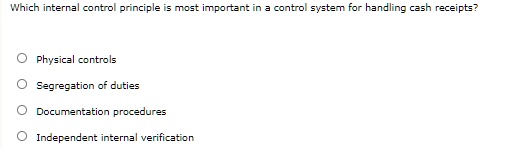 Which internal control principle is most important in a control system ...