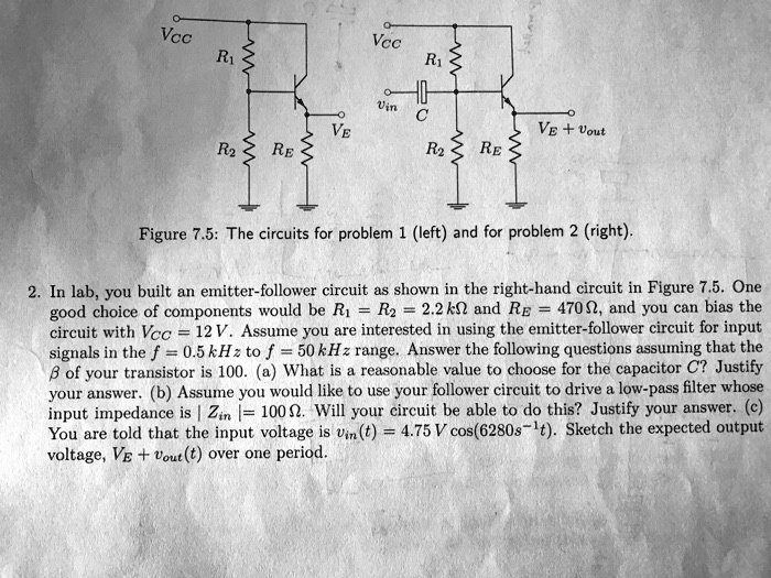 Vcc R1 Vin C VE + Vout VE R2 RE R2 RE Figure 7.5: The circuits for ...