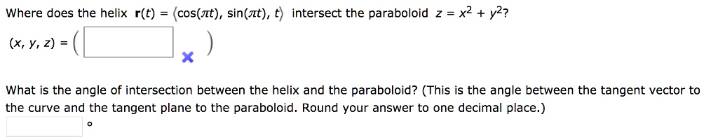 [GET ANSWER] Where does the helix r(t) = (cos(πt), sin(πt), t ...