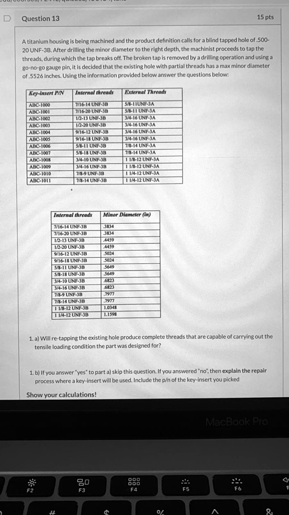 SOLVED: Question 13 15 pts A titanium housing is being machined and the ...