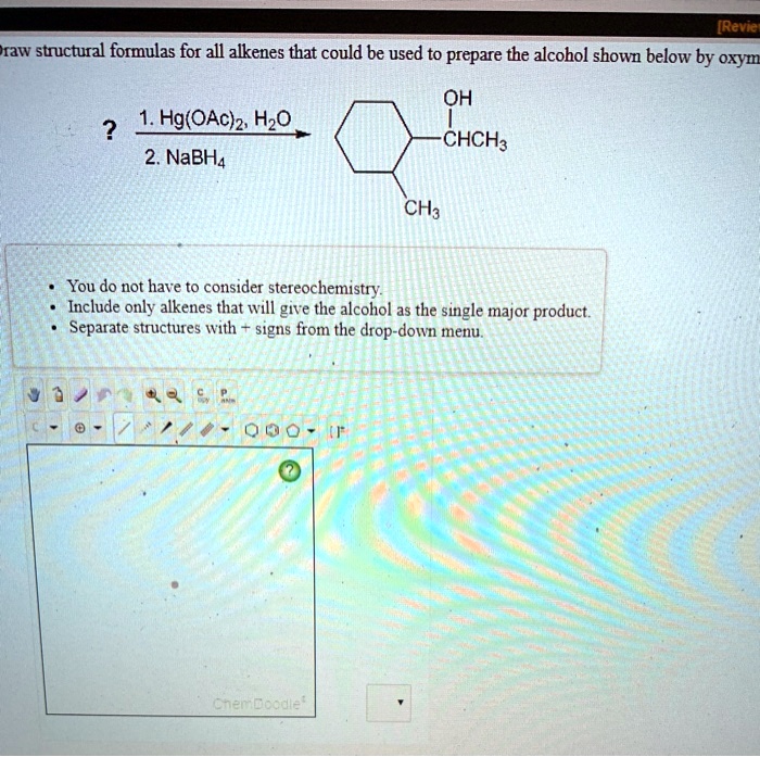 SOLVED: [Revier raw structural formulas for all alkenes that could be used to prepare the ...