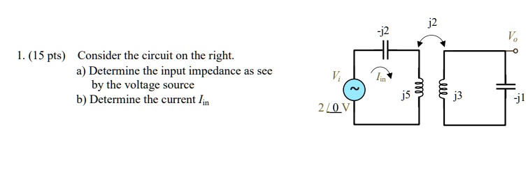 SOLVED: 1. (15 pts) Consider the circuit on the right: a) Determine the ... SOLVED: 1. (15 pts) Consider the circuit on the right: a) Determine the ...