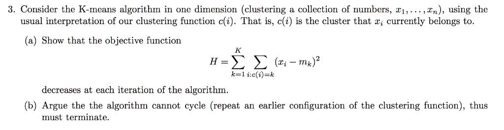 Solved Consider The K Means Algorithm In One Dimension Clustering A 1561