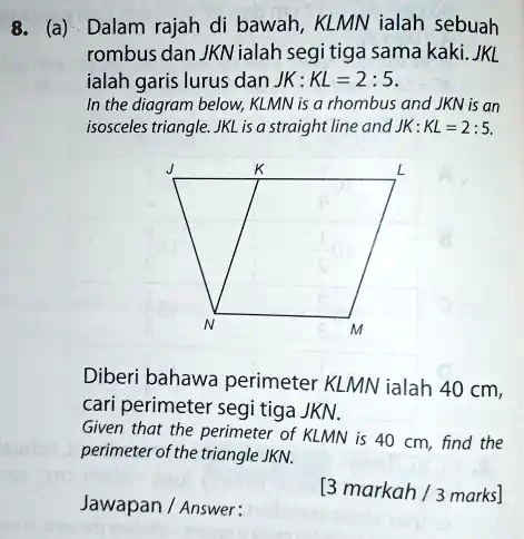 SOLVED: In the diagram below, KLMN is a rhombus and JKN is an isosceles ...