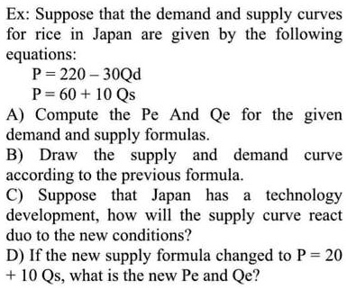 [GET ANSWER] ex suppose that the demand and supply curves for rice in ...