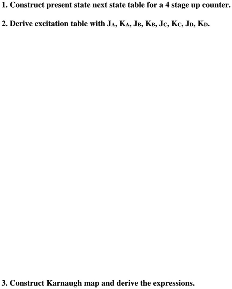 1. Construct present state next state table for a 4 stage up counter. 2 ...