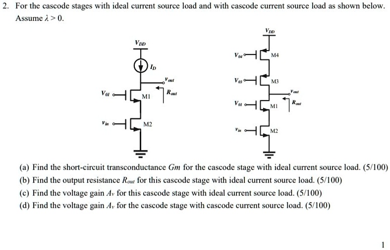 Solved For The Cascode Stages With Ideal Current Source Load And With Cascode Current Source