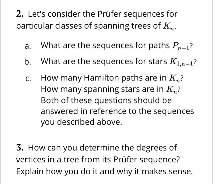 2 lets consider the prufer sequences for particular classes of spanning ...