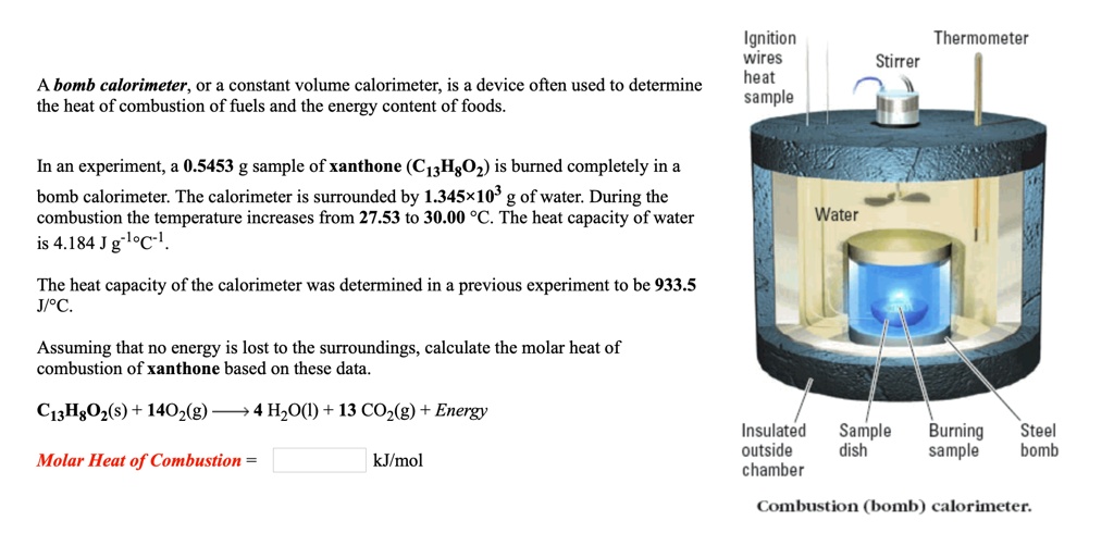 SOLVED: Ignition wires heat sample Thermometer Stirrer A bomb ...