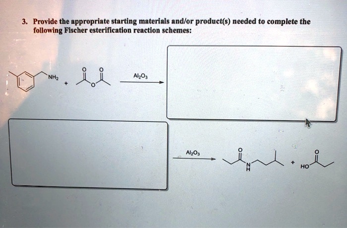 SOLVED: Provide the appropriate starting materials and/or products ...